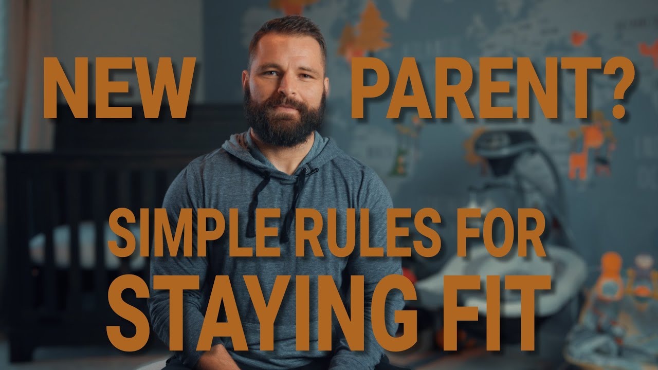 Simple Strategies For Staying Strong and Fit As a New Parent - Brett ...